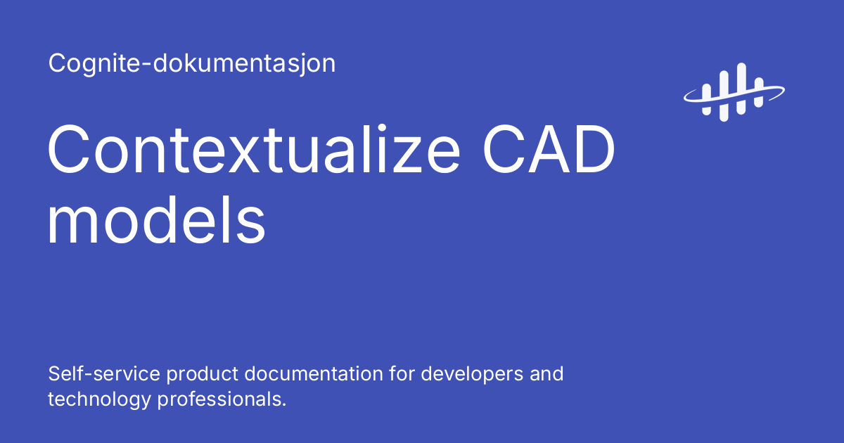 Contextualize Cad Models Cognite Documentation