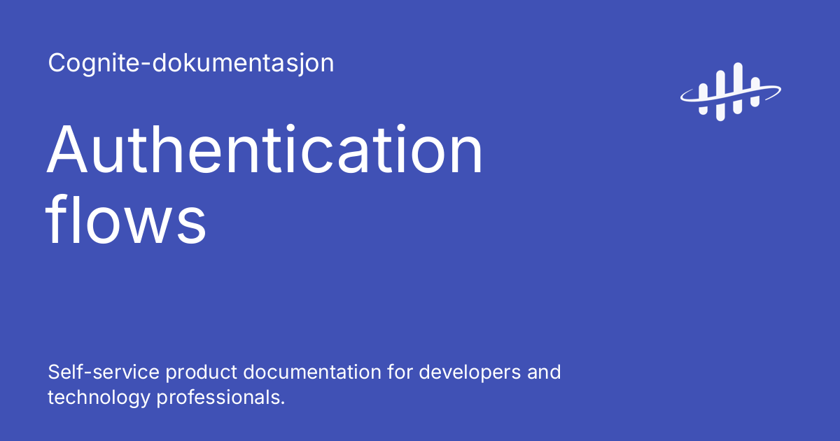 Authentication flows - Cognite documentation