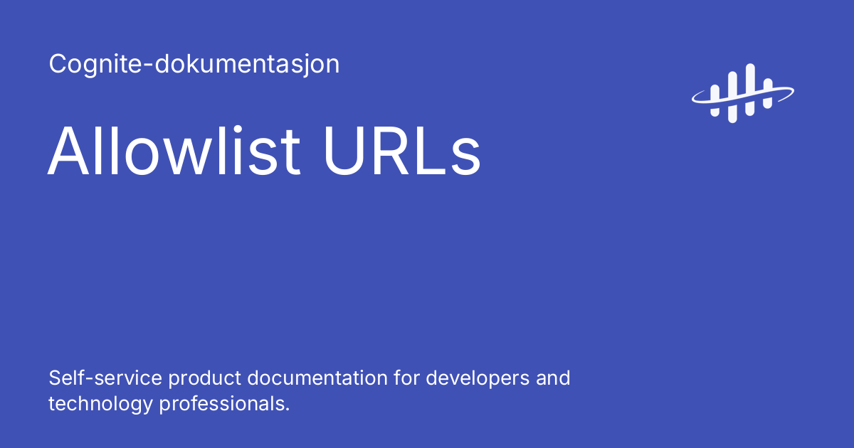 Allowlist URLs - Cognite documentation