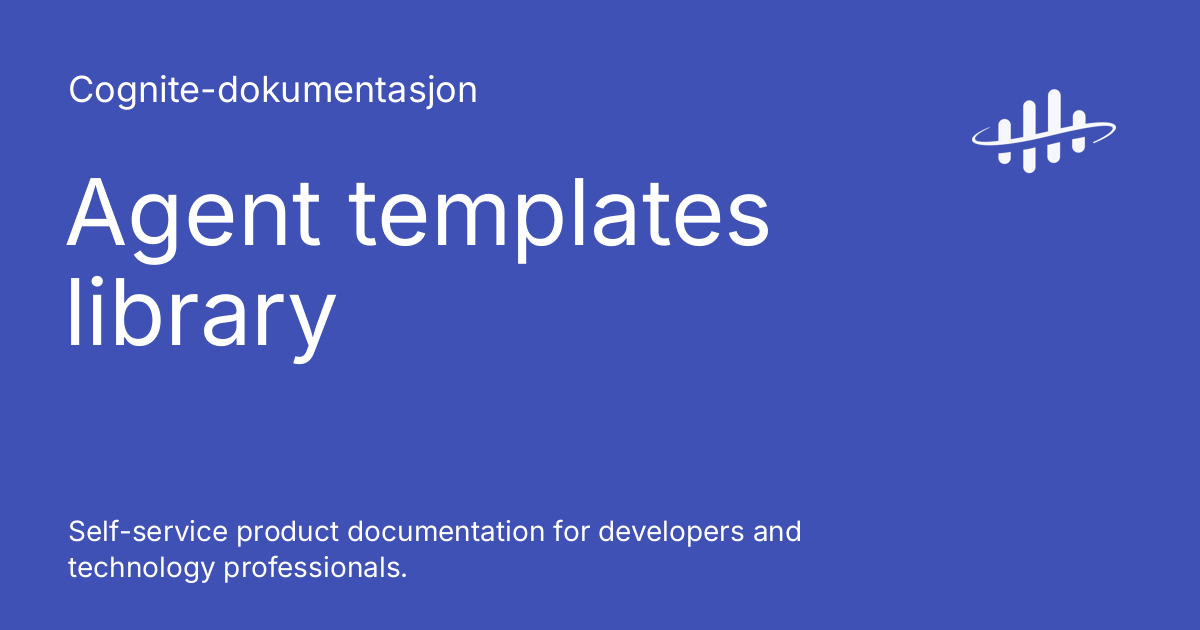 Agent templates library - Cognite documentation
