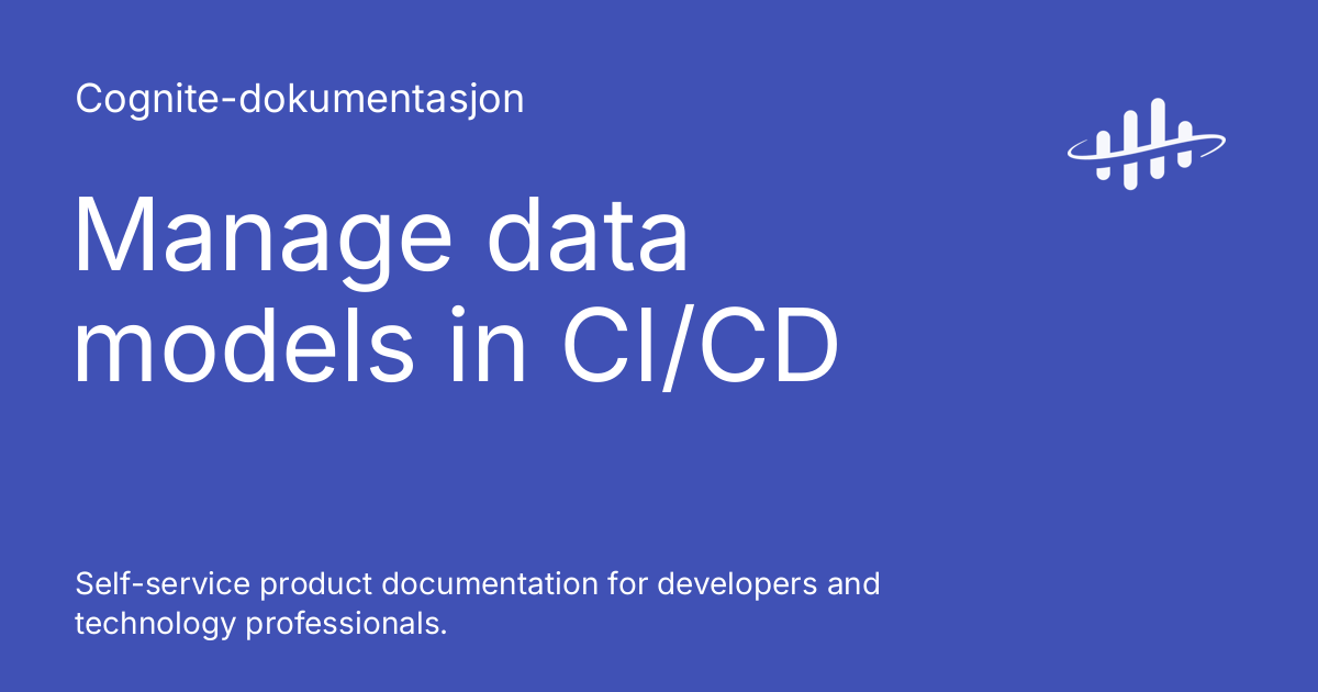 Manage data models in CI/CD - Cognite documentation