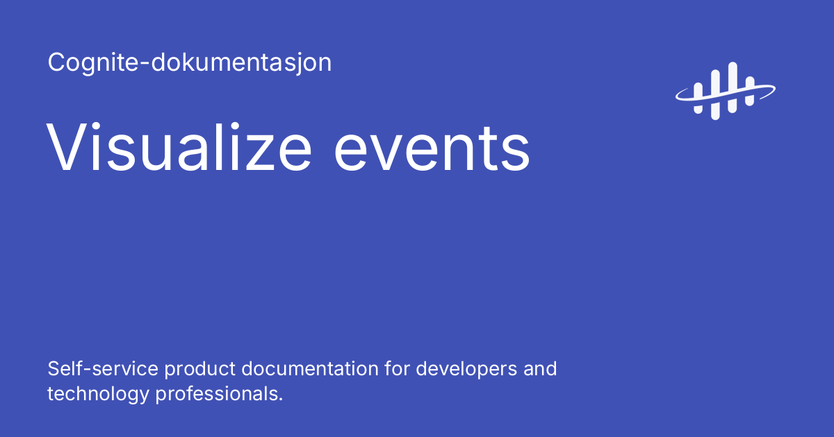 Visualize events - Cognite documentation