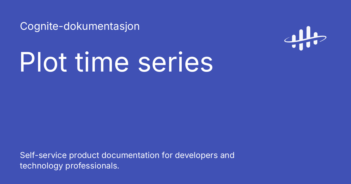 Plot time series - Cognite documentation