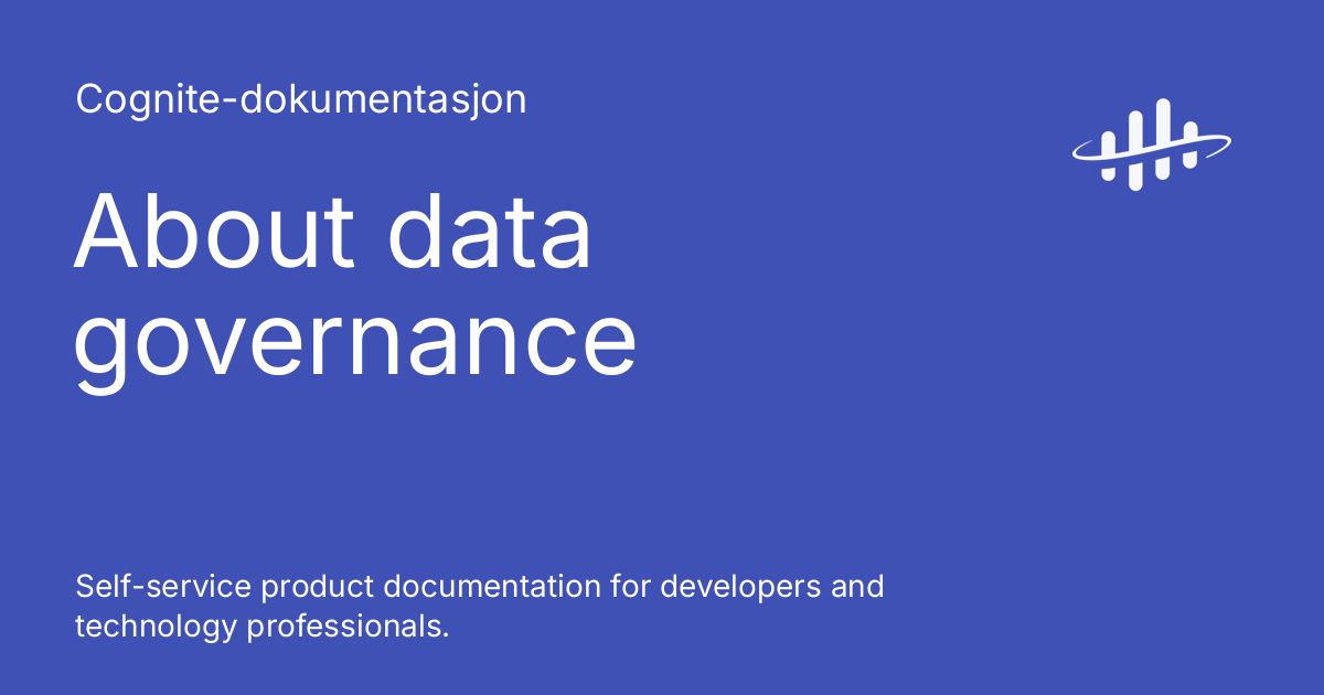 About data governance - Cognite documentation