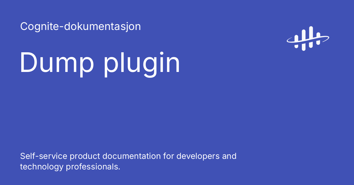 Dump plugin - Cognite documentation