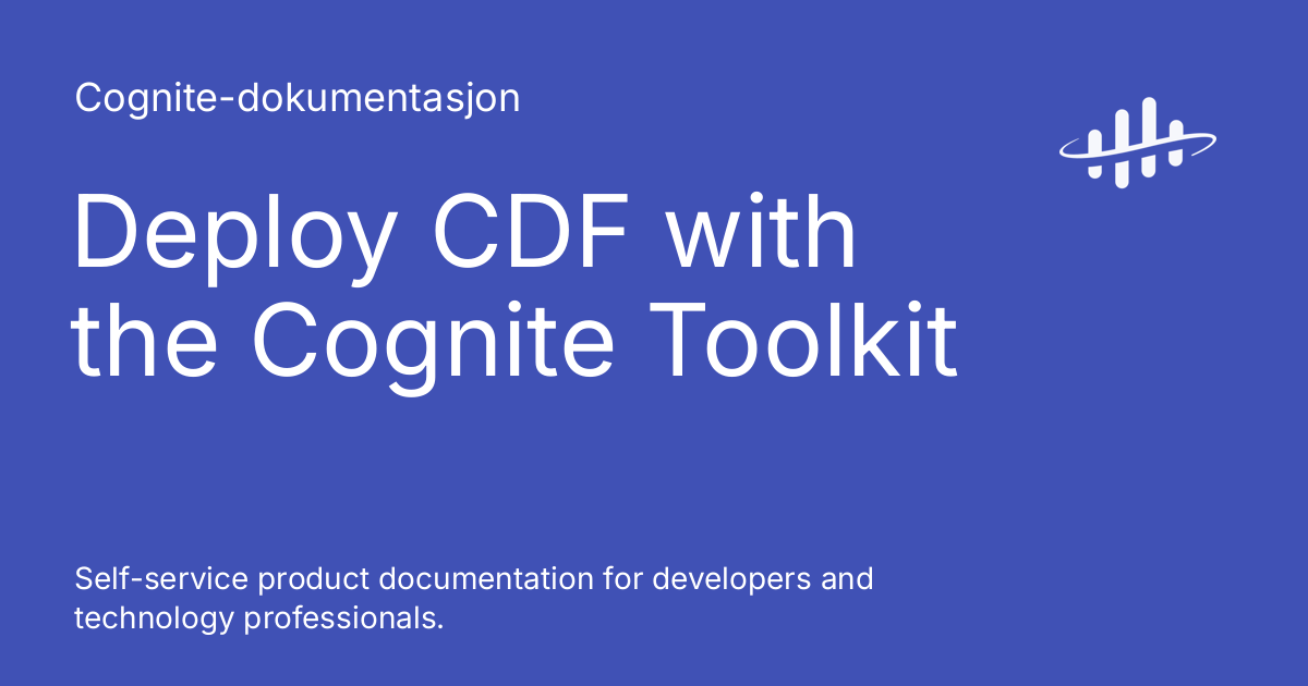 Deploy CDF with the Cognite Toolkit - Cognite documentation