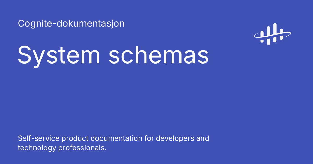 System schemas - Cognite documentation
