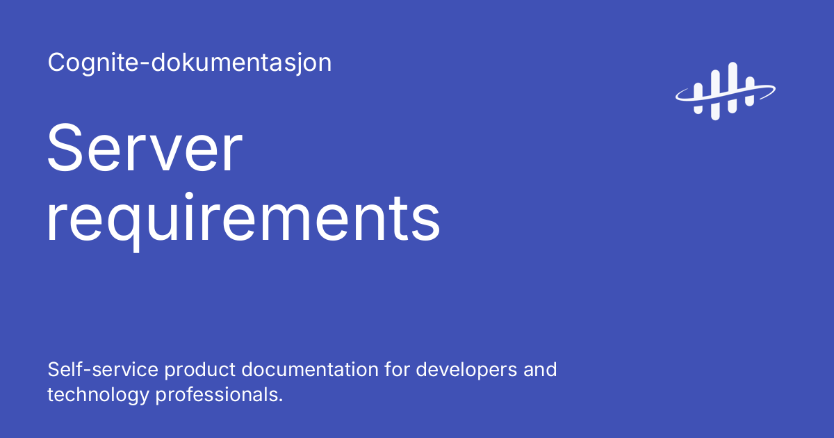 Server requirements - Cognite documentation