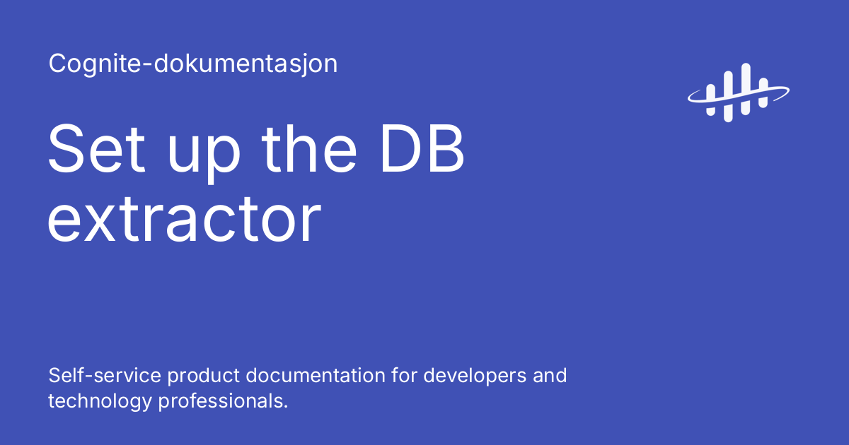 Set up the DB extractor - Cognite documentation