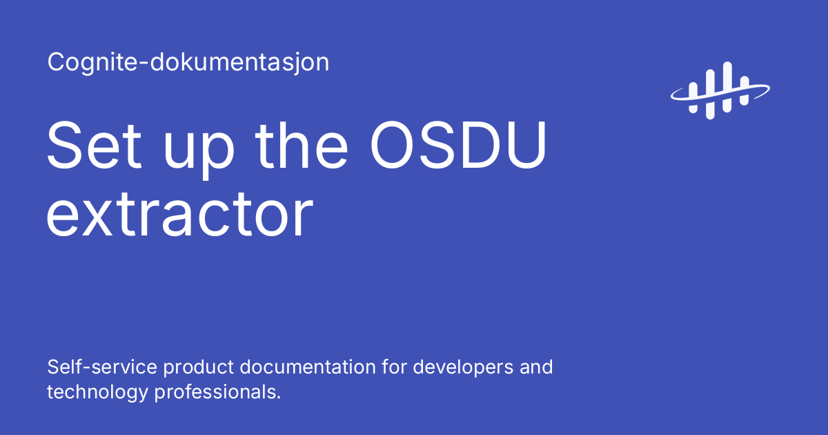 Set up the OSDU extractor - Cognite documentation
