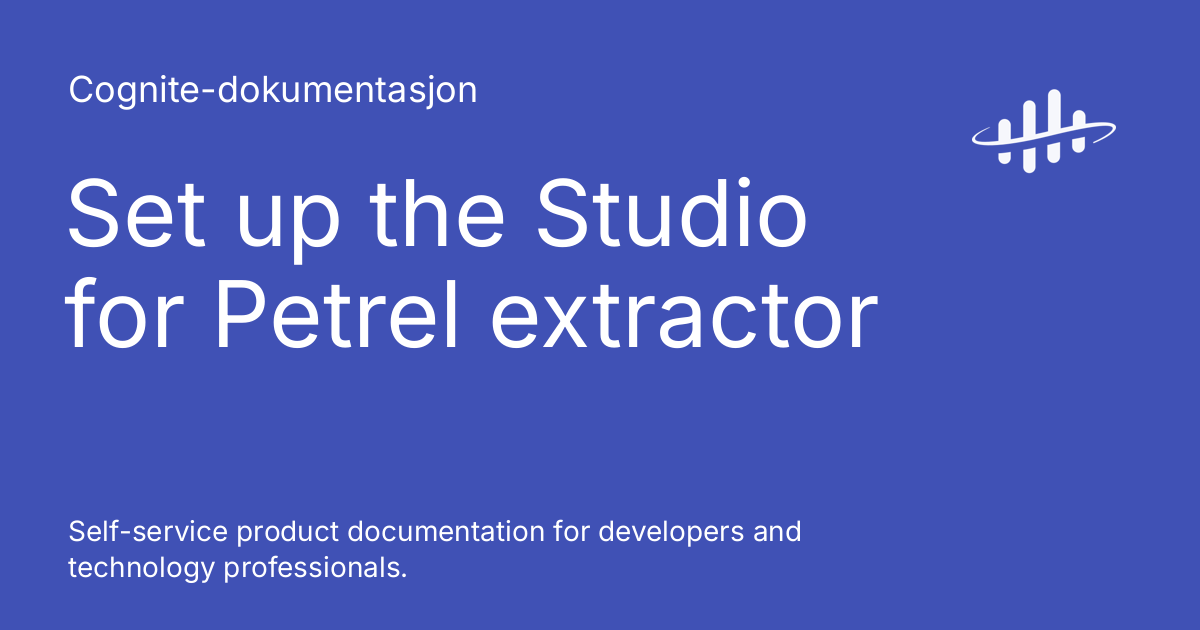 Set up the Studio for Petrel extractor - Cognite documentation