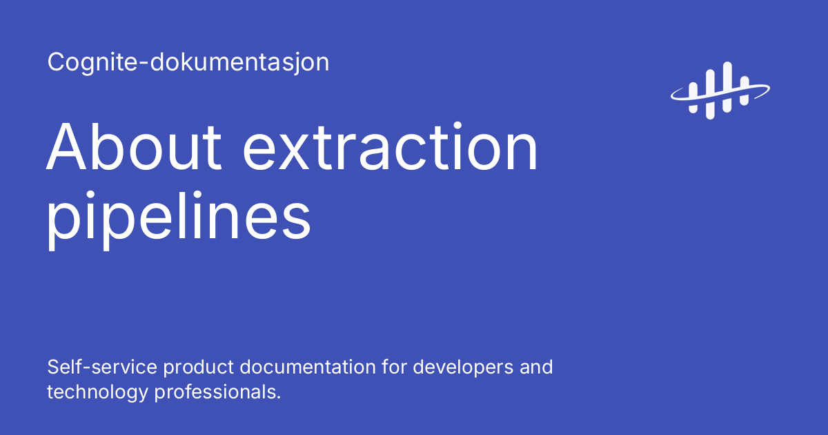 About extraction pipelines - Cognite documentation