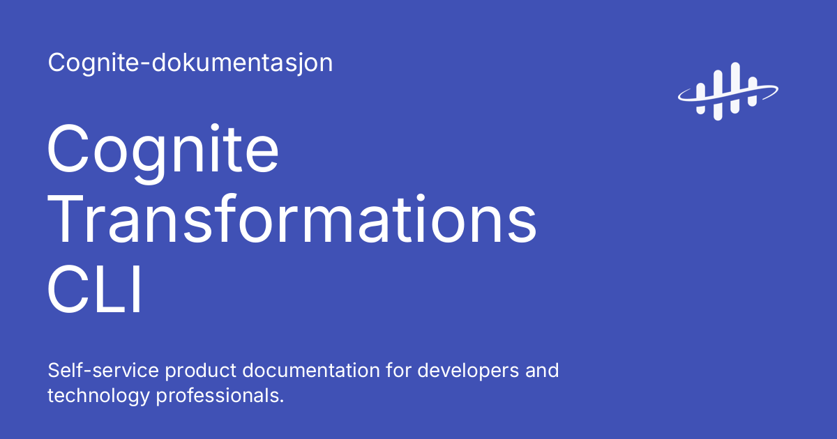 Cognite Transformations CLI - Cognite-dokumentasjon