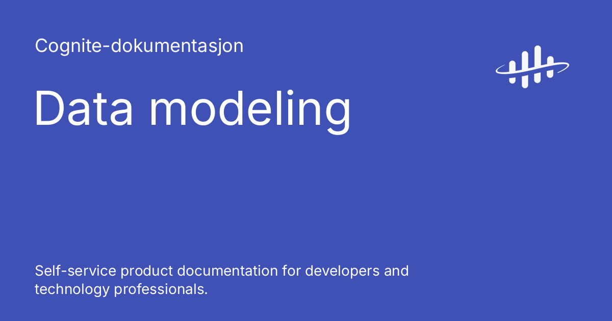 Data modeling - Cognite documentation
