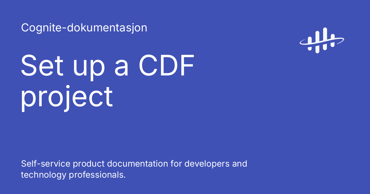 Set up a CDF project - Cognite documentation