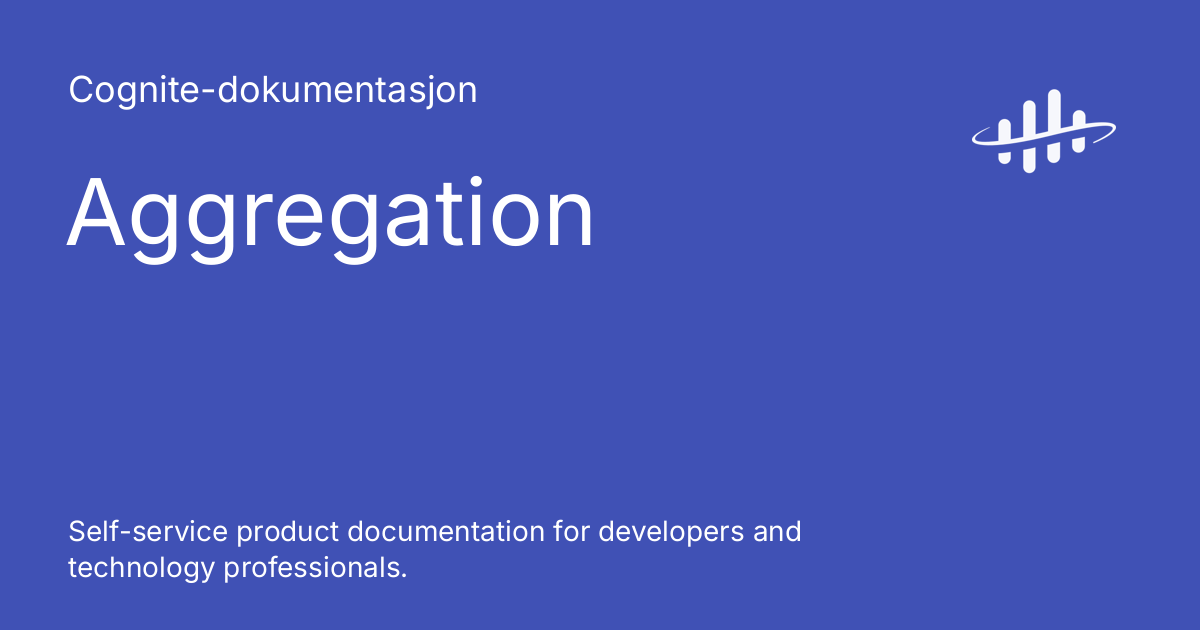 Aggregation - Cognite documentation
