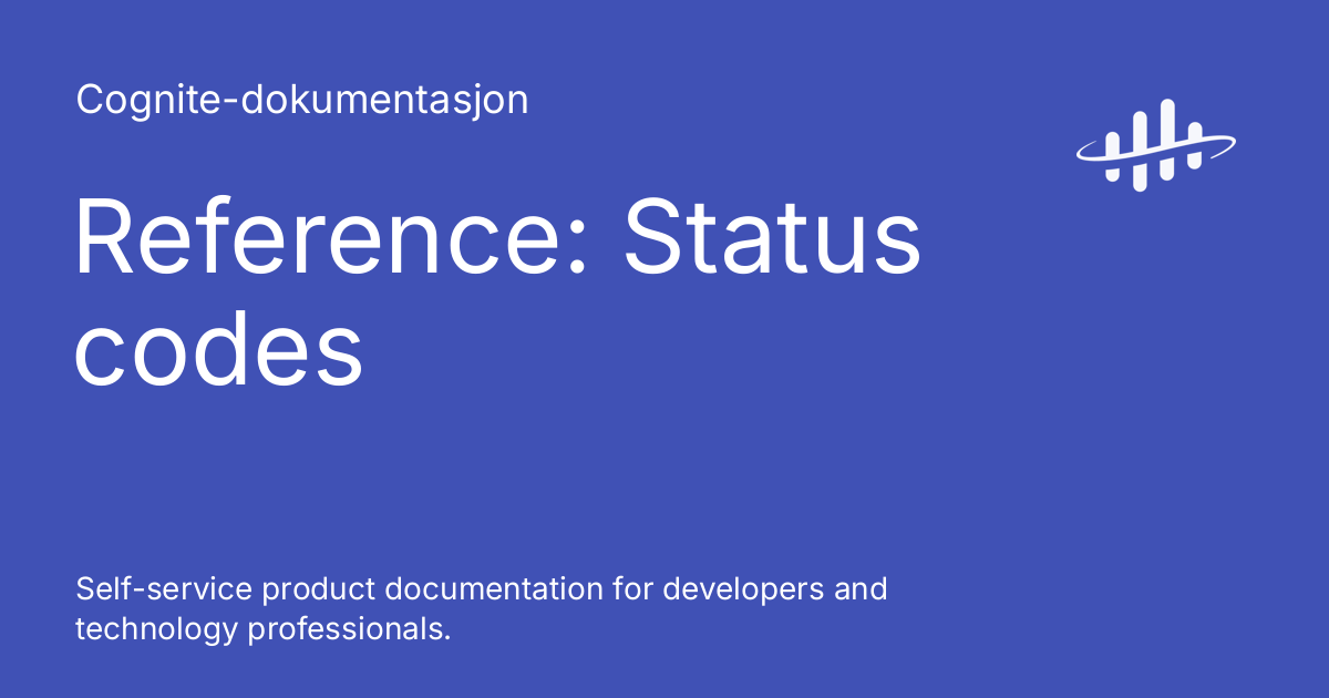 Reference: Status codes - Cognite documentation