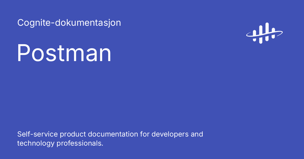 Postman - Cognite documentation