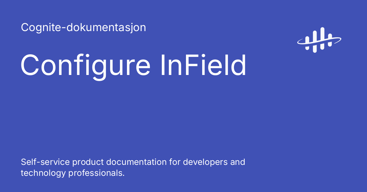 Configure InField - Cognite documentation