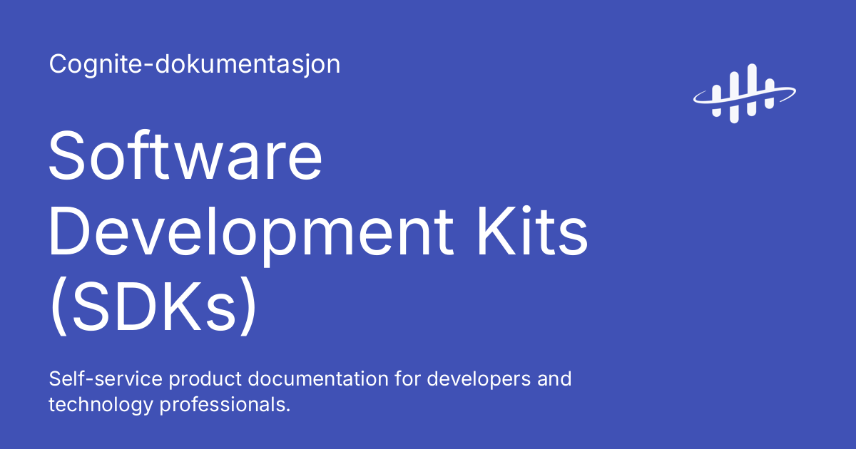 Software Development Kits (SDKs) - Cognite documentation